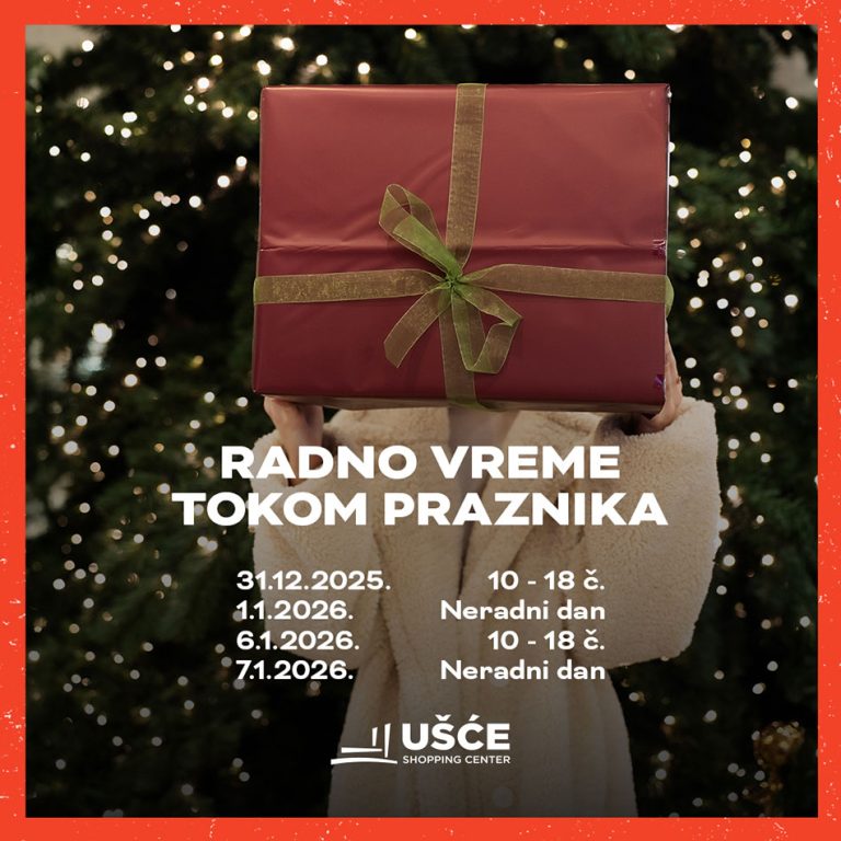 UŠĆE Radno Vreme - Ušće